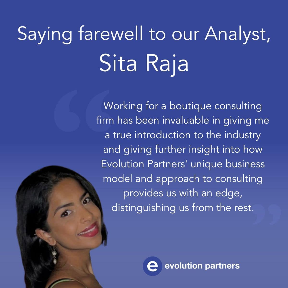 Saying Farewell to our Analyst, Sita Raja - Evolution Partners